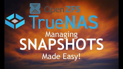 Zfs Snapshots In Truenas Storage Omg The Cloud