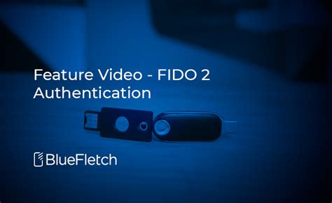 Fido2 Authentication Bluefletch Feature Highlight