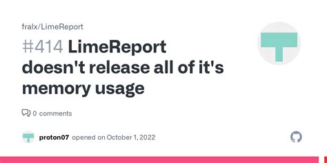 Limereport Doesnt Release All Of Its Memory Usage · Issue 414 · Fralxlimereport · Github