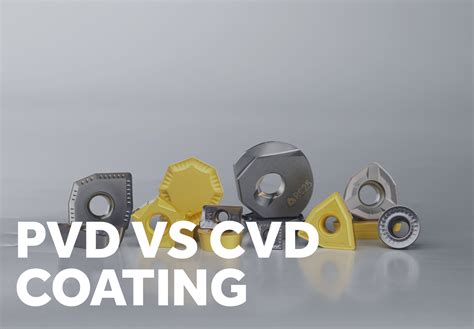 Cvd Vs Pvd Coating Which Should I Choose Cutwel Cutting Tool Specialist Cutwel Ltd