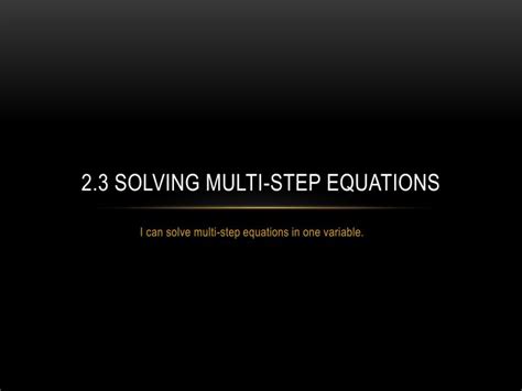 PPT Solving Multi Step Equations PowerPoint Presentation Free Download ID