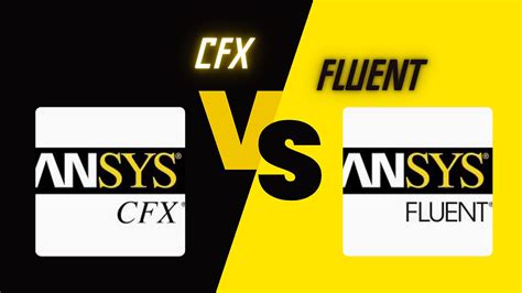Ansys CFX Vs Ansys Fluent Choosing Your Ansys CFD Champion
