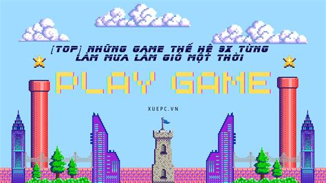 Top Nh Ng T A Game Th H X T Ng L M M A L M Gi M T Th I