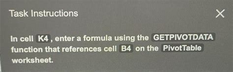 Solved Task Instructions X In Cell K4 Enter A Formula Using