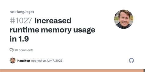Increased Runtime Memory Usage In 19 · Issue 1027 · Rust Langregex · Github