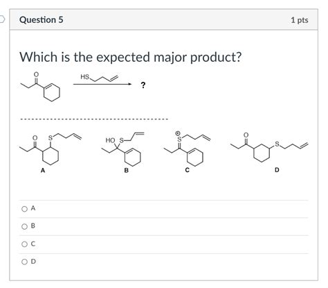Solved Question 4 1 Pts Which Is The Expected Major Product