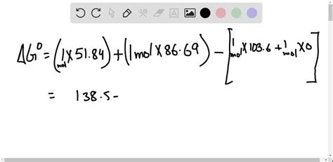 SOLVED Given the following reactions and their values of ΔG calculate the value of ΔGf for