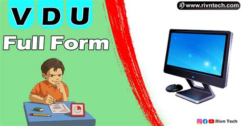 Vdu Full Form In Hindi Vdu का दूसरा नाम क्या है Vdu Full Form In Computer Rivn Tech