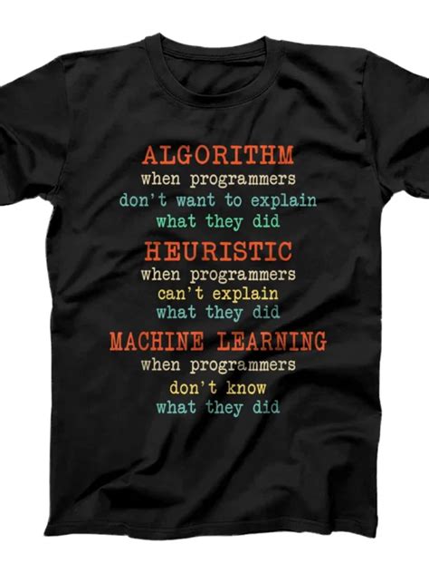 Algorithm Heuristic Machine Learning Programmers Funny T Shirt