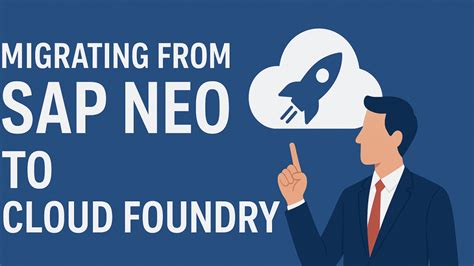 Migrating From Sap Btp Neo → Cloud Foundry The 5 Key Roles Driving Success