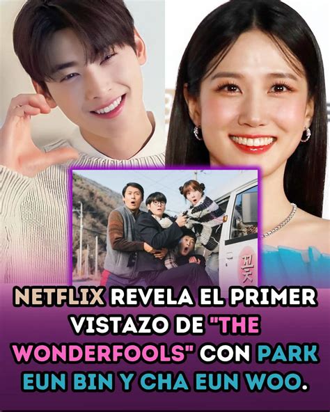 Doramas The Wonderfools Netflix Compartió El Primer Vistazo Oficial