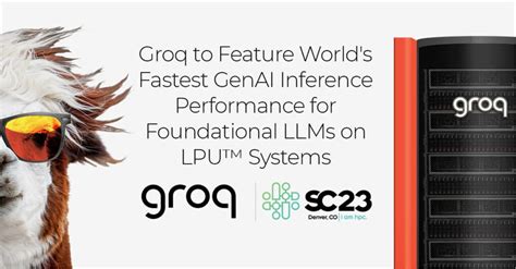 Groq To Feature World S Fastest GenAI Inference Performance For LLMs On