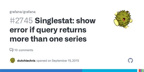 Singlestat Show Error If Query Returns More Than One Series · Issue