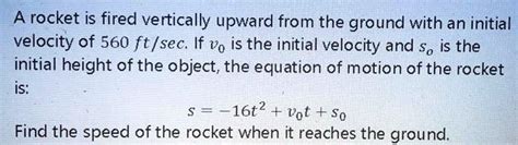 a rocket is fired vertically upward from the ground with an initial