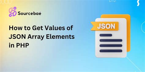 How To Get Values Of Json Array Elements In Php Sourcebae