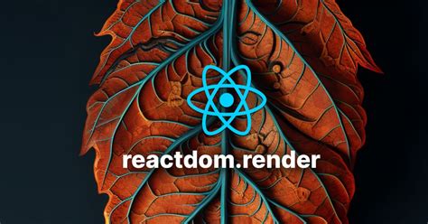 The Essential Guide To ReactDOM Render In React