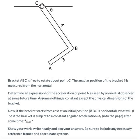 Solved Bracket ABC Is Free To Rotate About Point C The Chegg