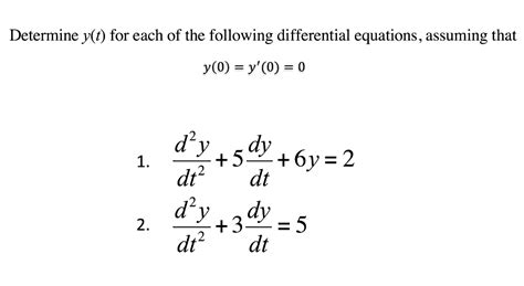 Solved Determine Y T For Each Of The Following Differential