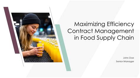 Maximizing Efficiency Contract Management In Food Supply Chain Ppt Summary Acp