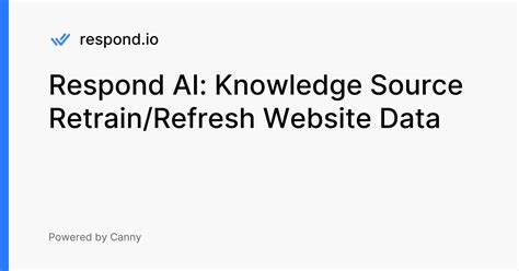 Respond Ai Knowledge Source Retrainrefresh Website Data Voters