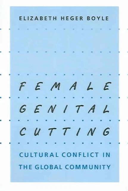 Female Genital Cutting Cultural Conflict In The Global Community By Elizabeth H 92 79