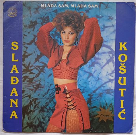 Sladjana Kosutic Mlada Sam Mlada Sam 73869961
