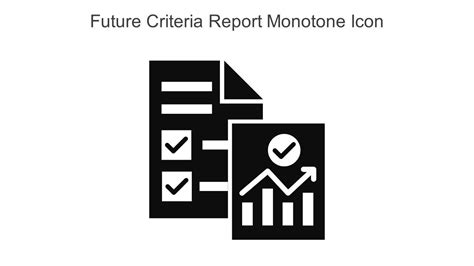 Future Criteria Report Monotone Icon In Powerpoint Pptx Png And