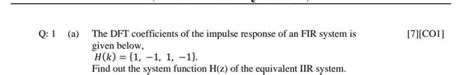 Solved A The Dft Coefficients Of The Impulse Response Of An