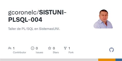 GitHub Gcoronelc SISTUNI PLSQL 004 Taller De PL SQL En SistemasUNI