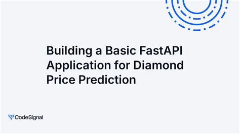 Building A Basic Fastapi Application For Diamond Price Prediction Codesignal Learn