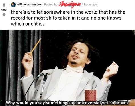 Best Shower Thought R Memes