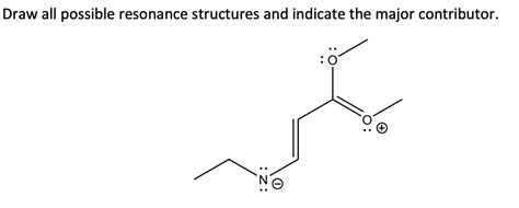 Solved Draw All Possible Resonance Structures And Indicate