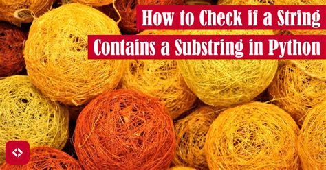 How To Check If A String Contains A Substring In Python In Index And