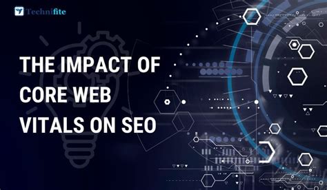 The Impact Of Core Web Vitals On Seo What You Need To Know