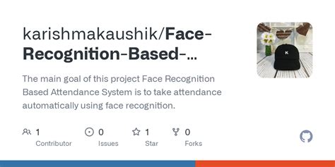 Github Karishmakaushik Face Recognition Based Attendance System The