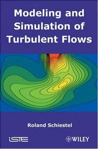 Modeling And Simulation Of Turbulent Flows Download Pdf