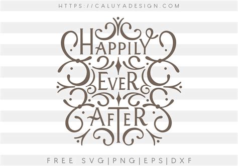 Free Happily Ever After Svg Png Eps And Dxf By Caluya Design