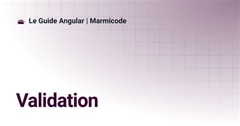 Validation Le Guide Angular Marmicode