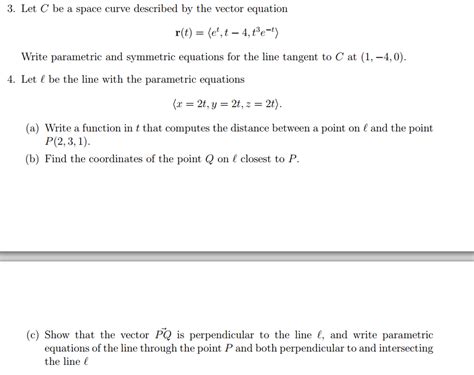 solved let c be a space curve described by the vector