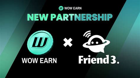 Wow Earn X Friend3 New Partnership 🚀 We Are Excited To Collaborate Wow Earn