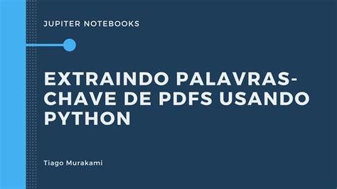 Extraindo Palavras Chaves De Pdfs Usando Python Youtube