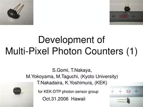 Ppt Development Of Multi Pixel Photon Counters 1 Powerpoint Presentation Id 4151912