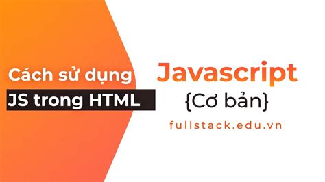 Sử dụng JS trong file HTML Blog Lienket vn