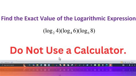 Find The Exact Value Of The Logarithmic Expression YouTube