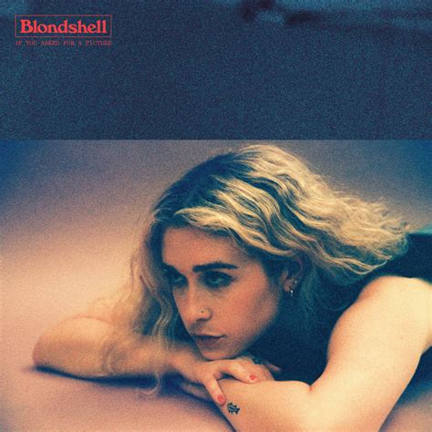 Blondshell Announces New Album If You Asked For A Picture And Shares