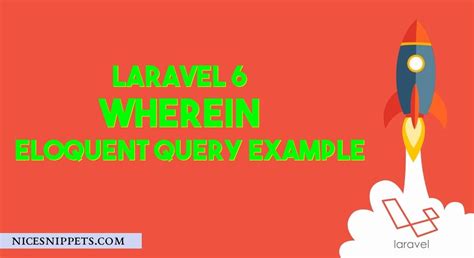 Laravel 76 Wherein Eloquent Query Example Eloquent Query Example