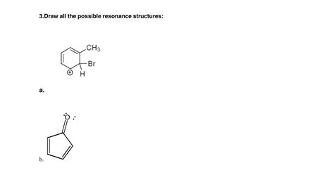 3 Draw All The Possible Resonance Structures Answer