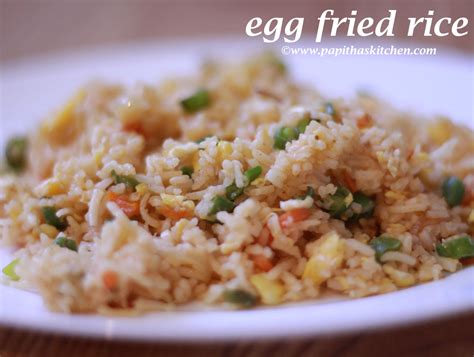 Egg Fried Rice Recipe Indian Style Papithas Kitchen