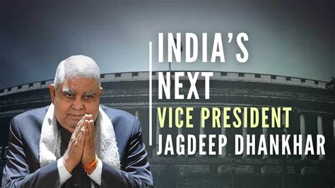 Jagdeep Dhankhar Wins Vice Presidential Election With Thumping Majority