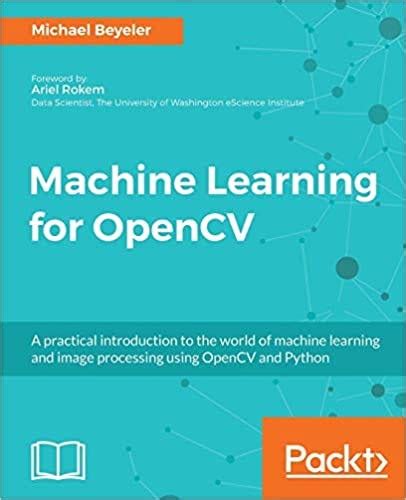 Pdf Download Machine Learning For Opencv Intelligent Image